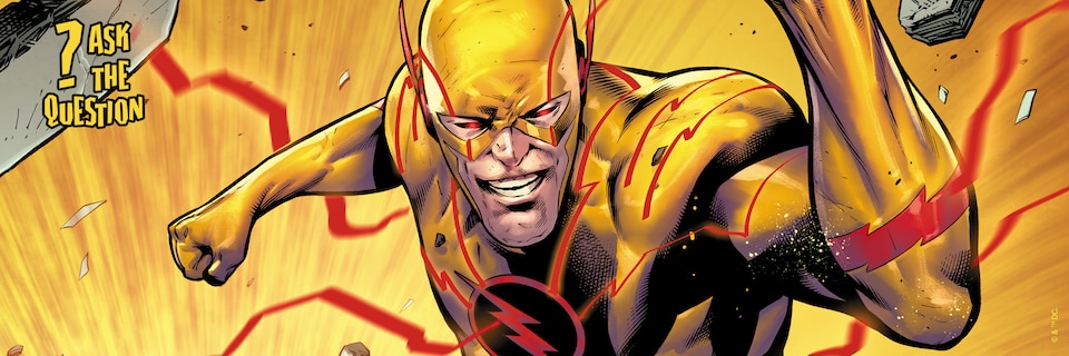 ASK…THE QUESTION: Has Reverse-Flash Ever Said “It Was Me, Barry”? | DC