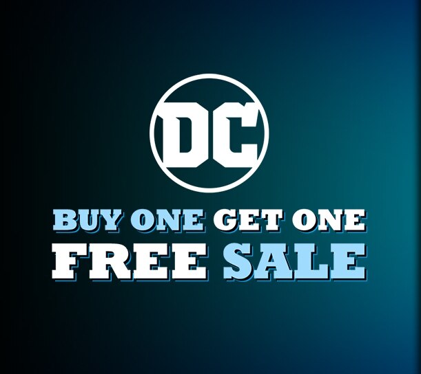 DC AND COMIXOLOGY FEATURING A SPECIAL BUY ONE/GET ONE FREE SALE DURING ...