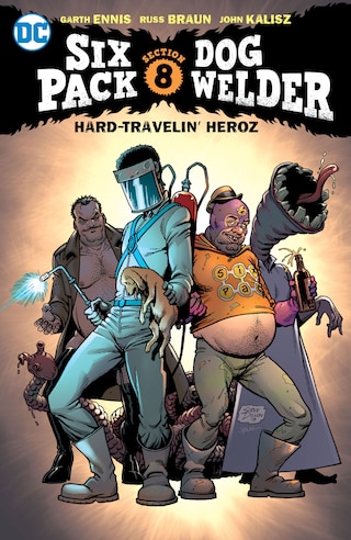 SIXPACK AND DOGWELDER: HARD-TRAVELIN' HEROZ #1 | DC